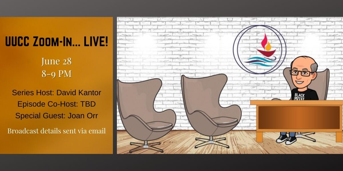 2021-06-28 Zoom-In…LIVE! Guest: Bob Horan - Unitarian Universalist ...