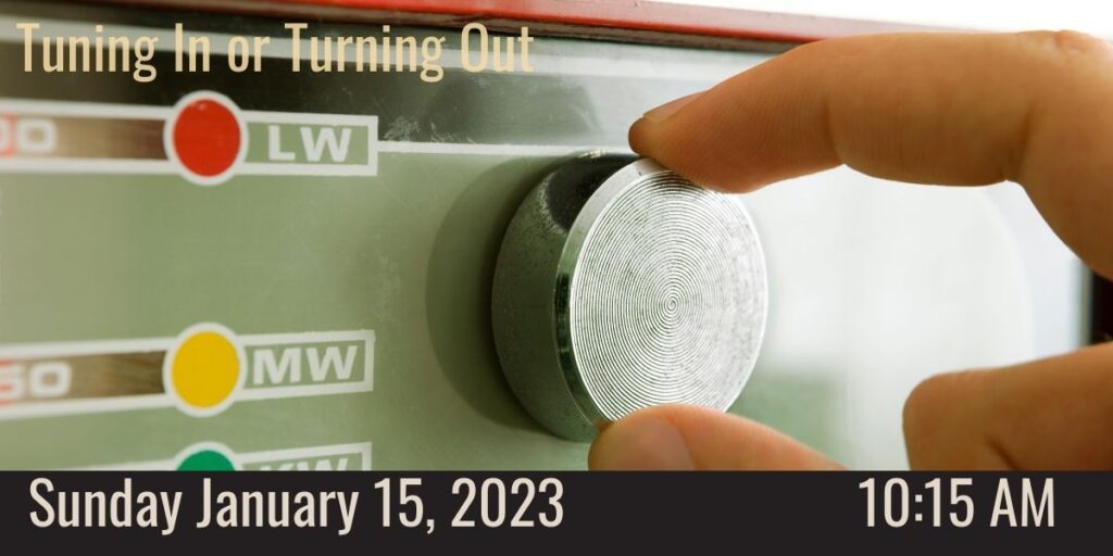 Tuning In or Tuning Out - Unitarian Universalist Congregation of Cleveland