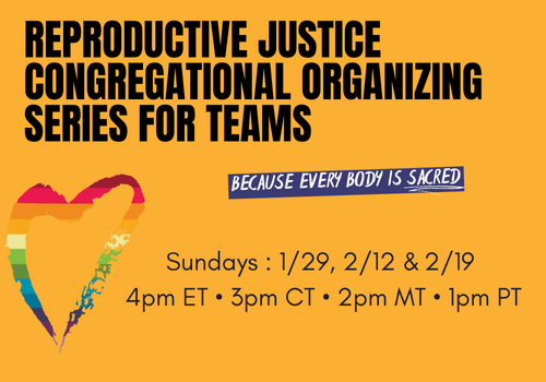 Reproductive Justice Congregational Organizing for Teams! respond by ... Reproductive Justice Congregational Organizing for Teams! respond by ...