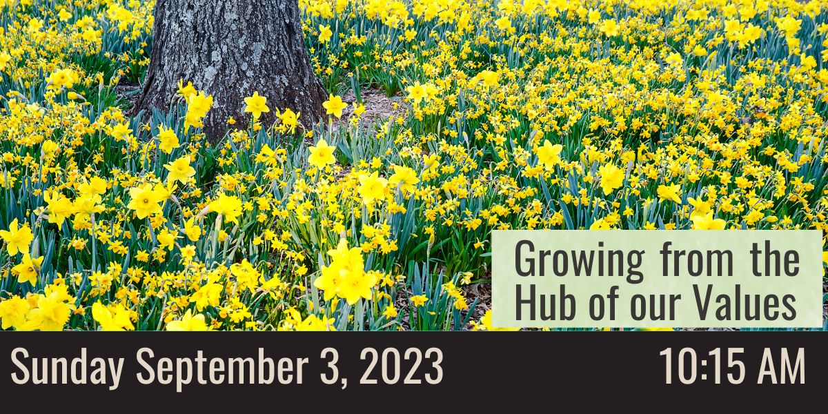 Growing from the Hub of Our Values - Unitarian Universalist ...