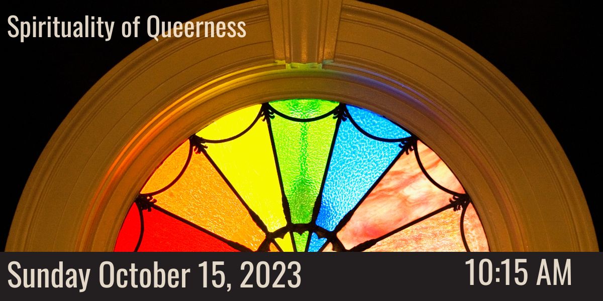 Spirituality of Queerness - Unitarian Universalist Congregation of ...
