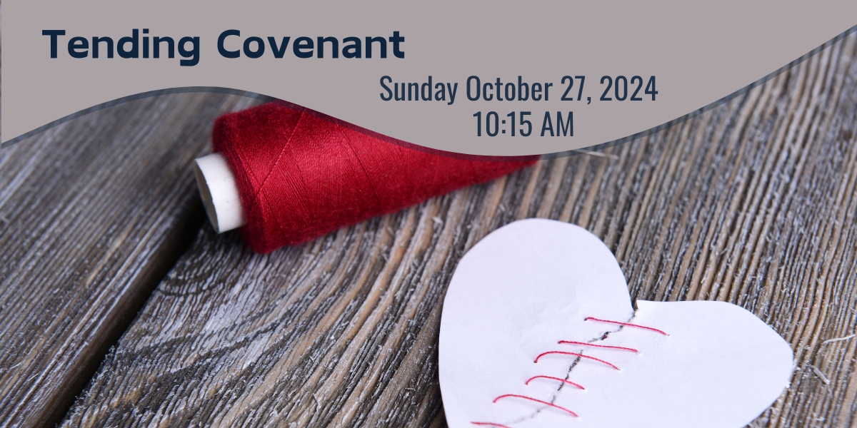 Tending Covenant - Unitarian Universalist Congregation of Cleveland