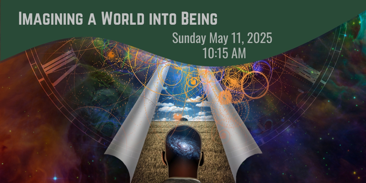 Imagining a World into Being - Unitarian Universalist Congregation of ...